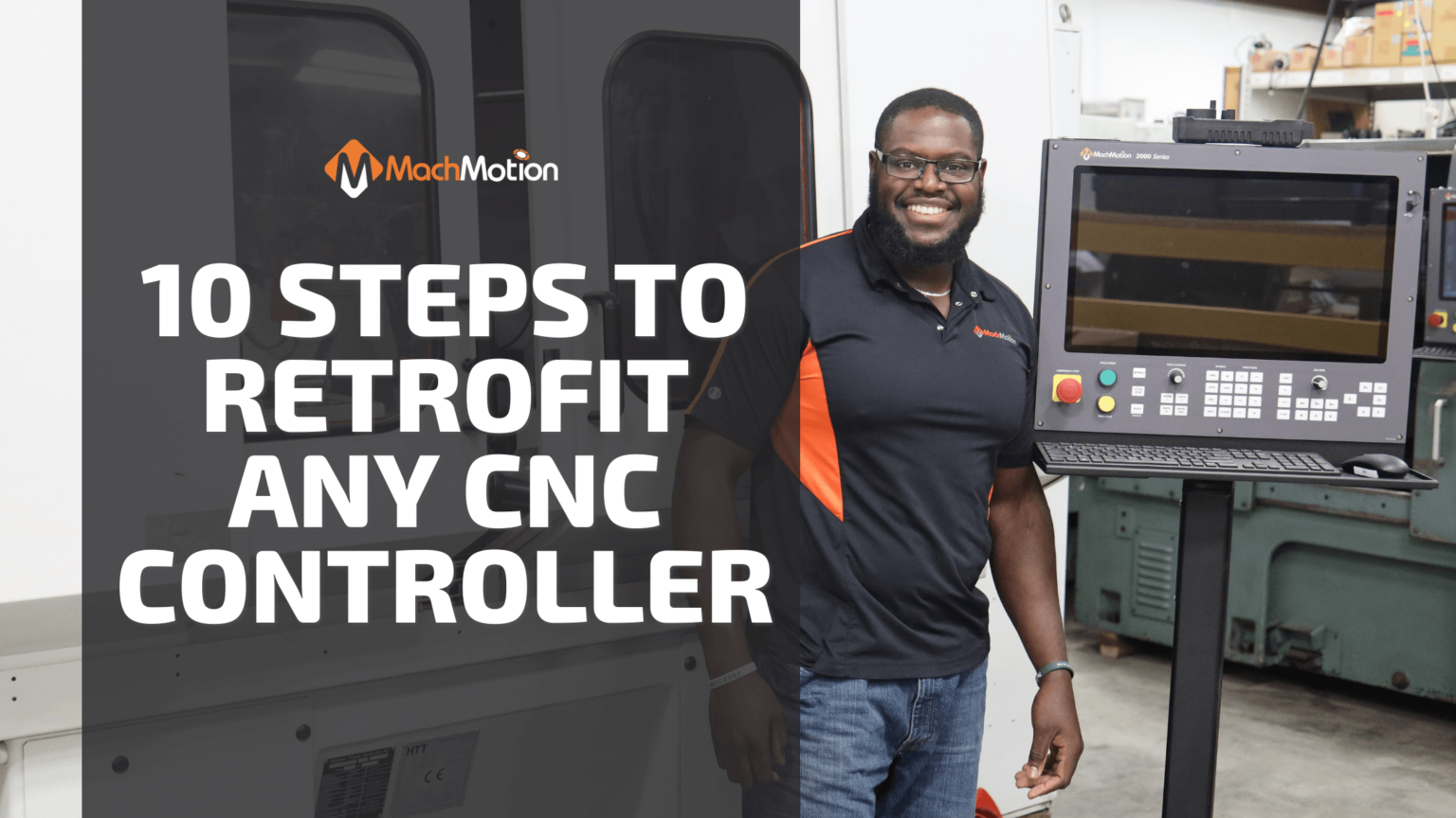 10 Steps To A CNC Controller Retrofit - MachMotion