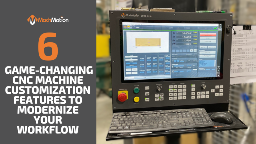 6 Game-Changing CNC Machine Customization Features - MachMotion