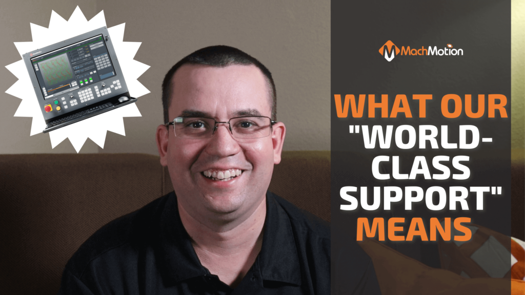 What World-Class CNC Support Means to MachMotion - MachMotion