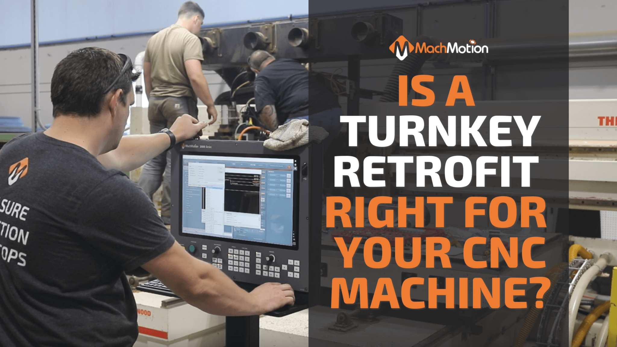 Is A Turnkey Retrofit Right For Your CNC Machine? - MachMotion
