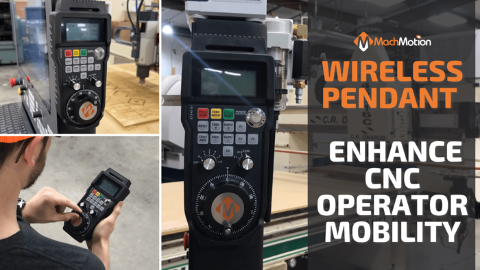 Wireless Pendant Enhances CNC Operator Mobility - MachMotion